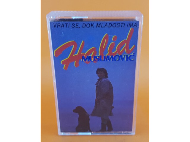 Halid Muslimović ‎– Vrati Se, Dok Mladosti Ima