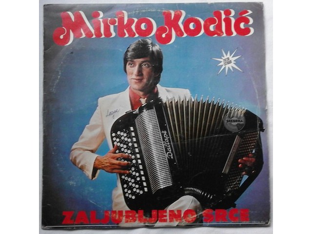 MIRKO  KODIC  -  ZALJUBLJENO  SRCE