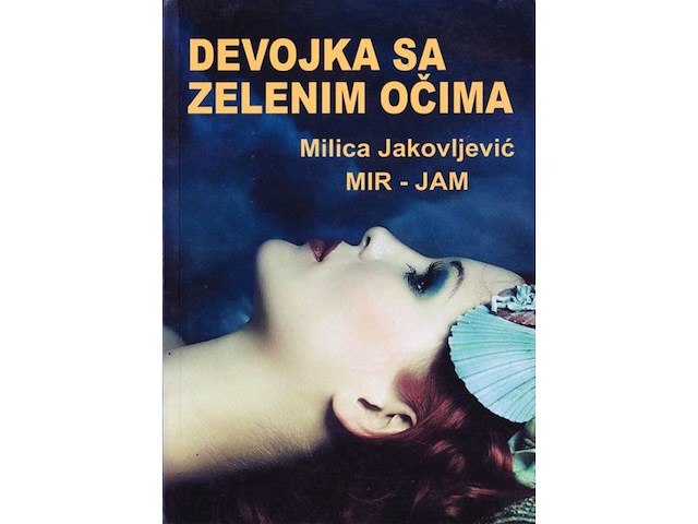 Devojka sa zelenim očima - Milica Jakovljević Mir - Jam