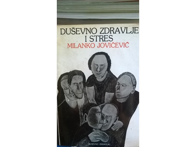 Duševno zdravlje i stres, Milanko Jovićević