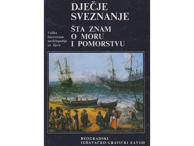 DJEČJE SVEZNANJE - ŠTA ZNAM O MORU I POMORSTVU