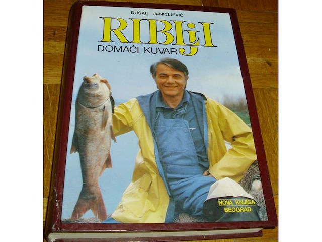 RIBLJI DOMAĆI KUVAR - Dušan Janićijević