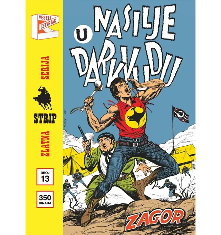 Veseli Četvrtak
ZLATNA SERIJA 13 - ZAGOR, NASILJE U DARKVUDU (KORICA B)