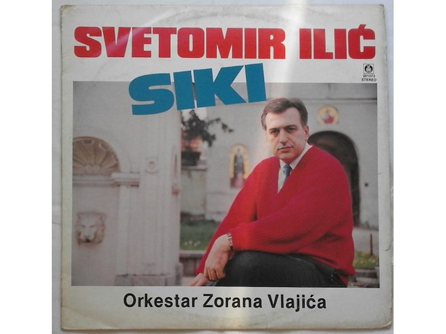 SVETOMIR ILIC SIKI  - OJ,SRBIJO,TROMORAVKO