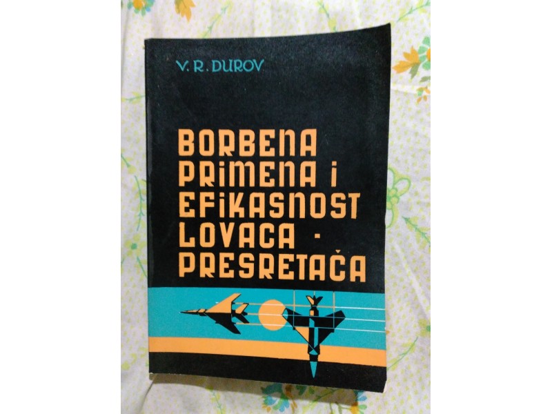 Borbena primena i efikasnost lovaca - presretaca