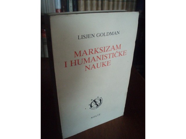Lisjen Goldman	Marksizam i humanističke nauke