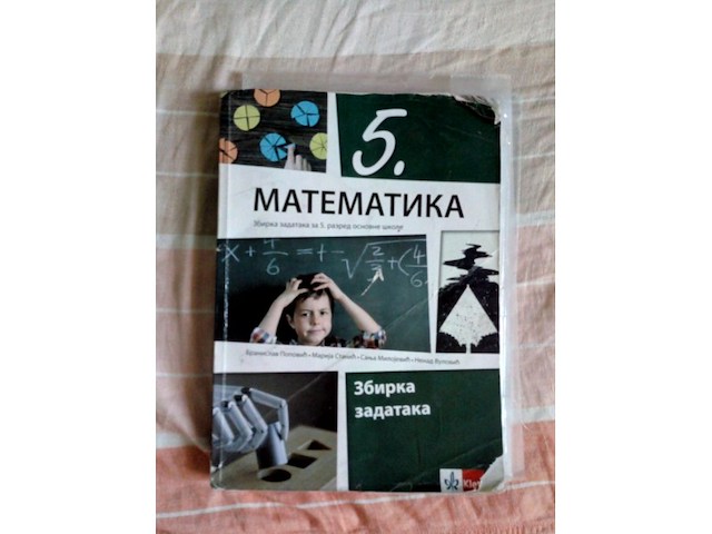 MATEMATIKA ZBIRKA ZADATAKA ZA 5.RAZRED-KLET