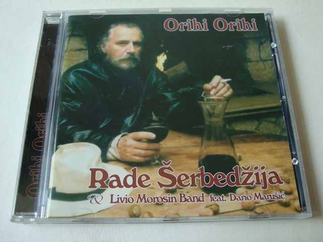 Rade Šerbedžija - Orihi Orihi [Potpisan!]