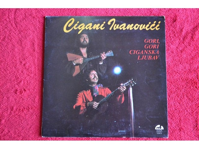 Cigani Ivanovići ‎– Gori, Gori Ciganska Ljubav