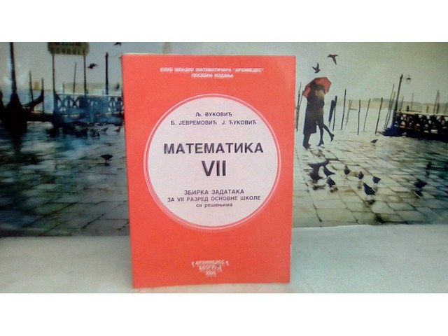 Matematika VII Lj.Vuković B.Jevremović J.Ćuković