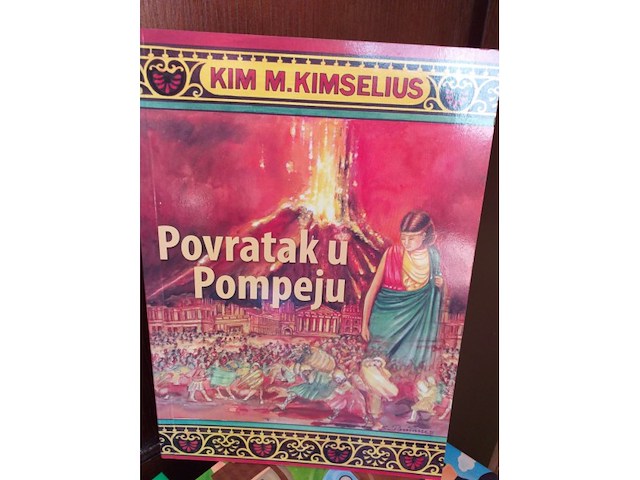 Povratak u Pompeju, Kim M. Kimselius