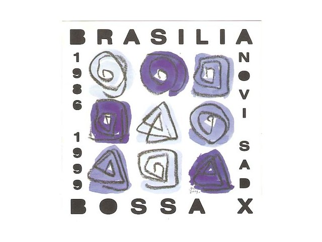 Brasilia Novi Sad - Bossa X (1986-1999)