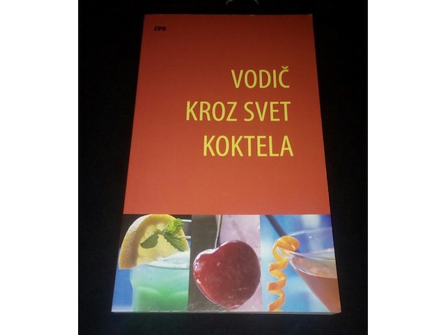 VODIČ KROZ SVET KOKTELA