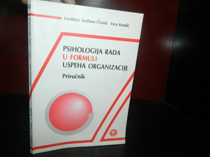 Psihologija rada u formuli uspeha organizacije