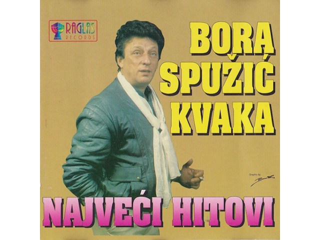 Bora Spužić Kvaka - Najveći Hitovi