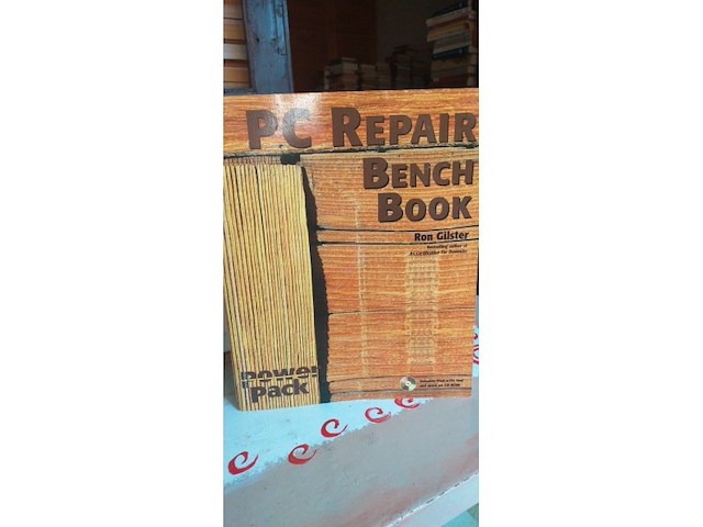 PC Repair Bench Book, Ron Gilster