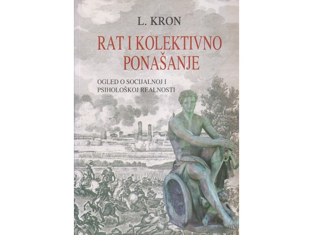 RAT I KOLEKTIVNO PONAŠANJE + posveta Beba Kron