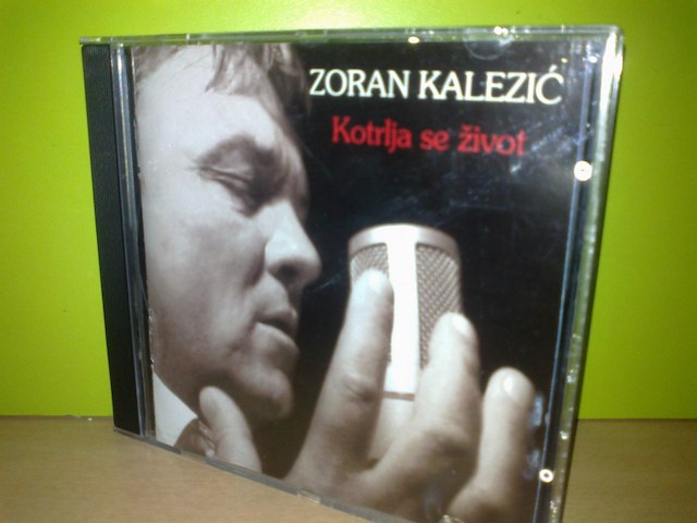 ZORAN KALEZIĆ Kotrlja se život