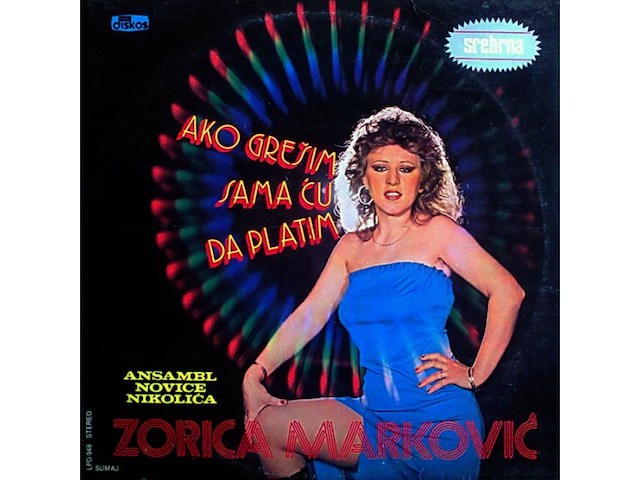 Zorica Marković - Ako grešim sama ću da platim