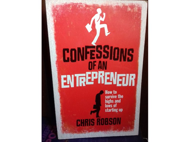 Confessionns of an Entrepreneur, Chris Robson