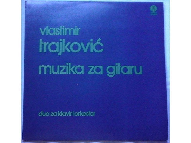 Vlastimir Trajkovic - Muzika za gitaru duo za klavir...