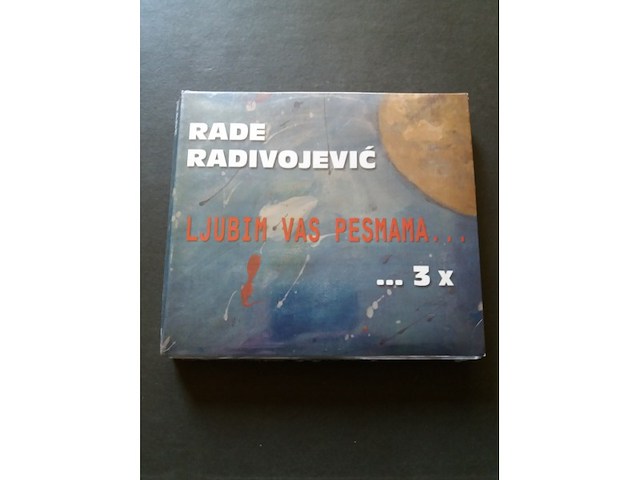 Rade Radivojević - Ljubim Vas Pesmama... 3CD NOVO