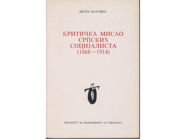 KRITIČKA MISAO SRPSKIH SOCIJALISTA (1868-1914)