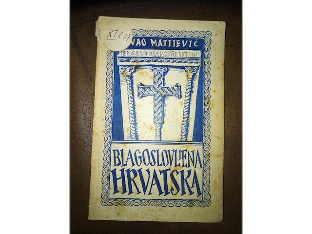 P. Matijevic: Blagoslovljena Hrvatska