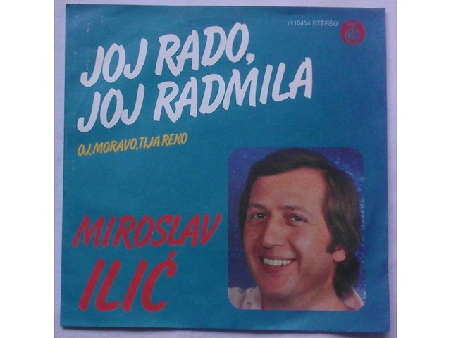 MIROSLAV  ILIC  -  JOJ  RADO,  JOJ  RADMILA