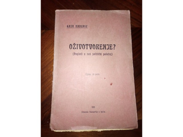 Gajo Radunic: Ozivotvorenje? Neprosecena