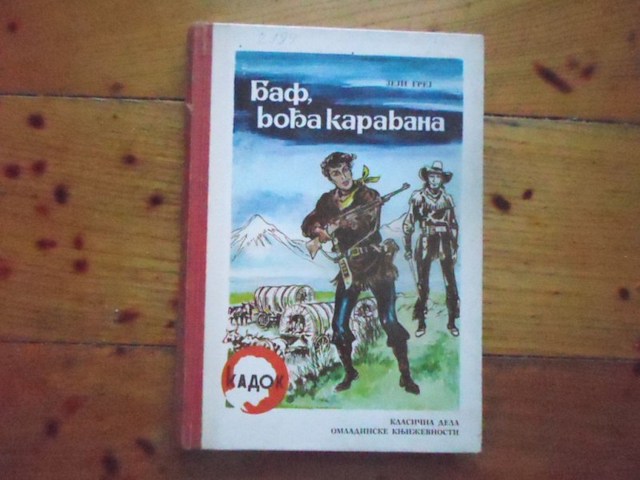 ZEJN GREJ - BAF, VODJA KARAVANA ILUSTROVANO