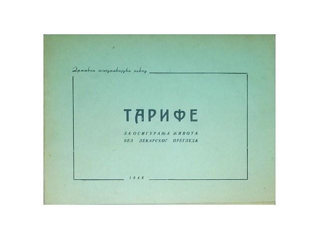 TARIFE ZA OSIGURANjA ŽIVOTA, Beograd, 1948.
