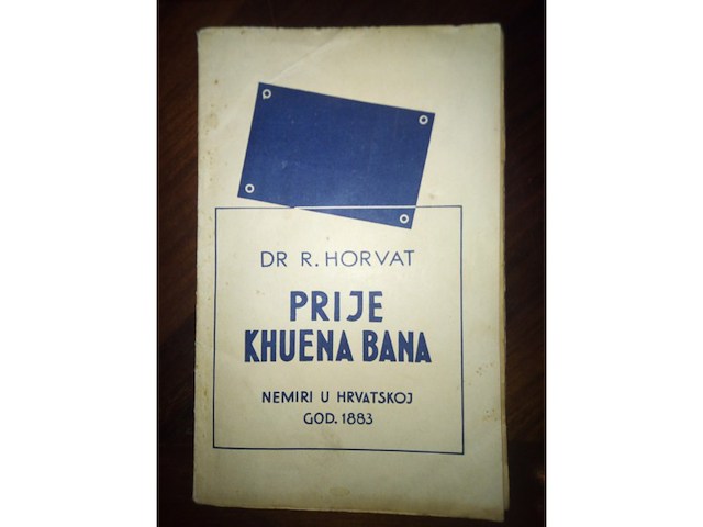 Dr. R. Horvat: Prije khuena bana