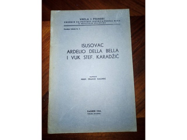 ISUSOVAC ARDELIO DELLA BELLA I VUK STEF. KARADZIC