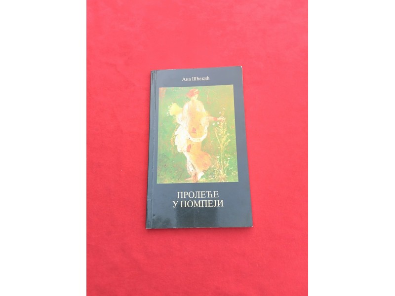 Proleće u Pompeji Ana Šćekić