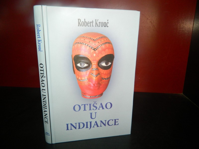 Otišao u Indijance, Robert Krouč NOVO