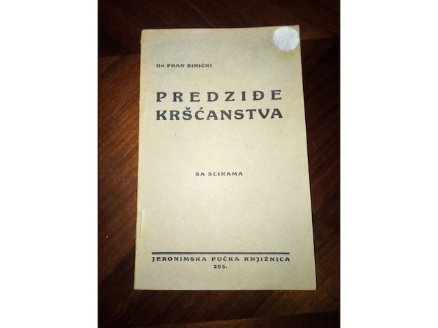 Fran Binicki: Predzidje krscanstva sa slikama