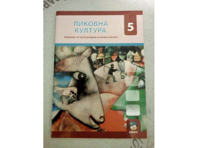 LIKOVNA KULTURA UDŽBENIK ZA 5. RAZRED-EDUKA