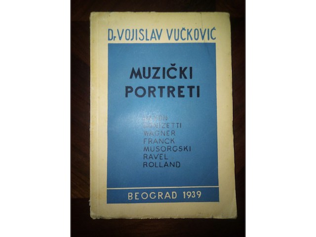 Vojislav Vuckovic: Muzicki portreti