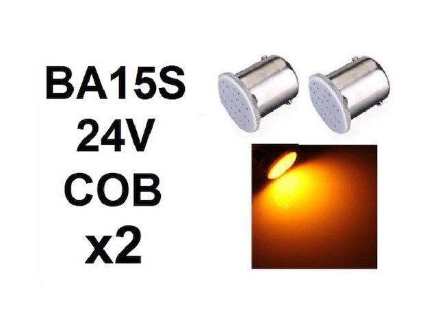 LED Sijalica - BA15S - 24V - ZUTA - COB - 2 komada