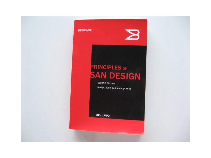 Principles of SAN Design - Josh Judd