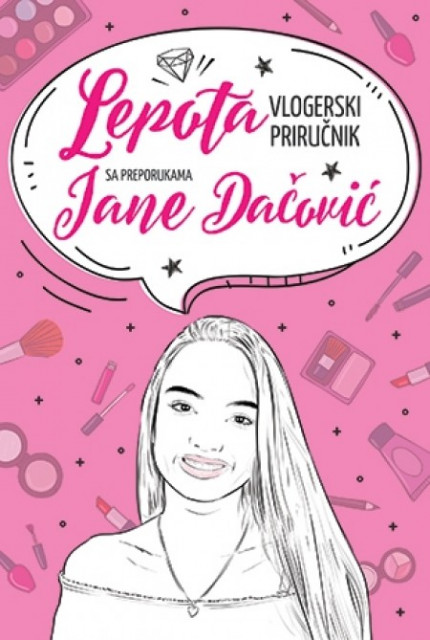 LEPOTA: vlogerski priručnik s preporukama Jane Dačović ( 9139 )