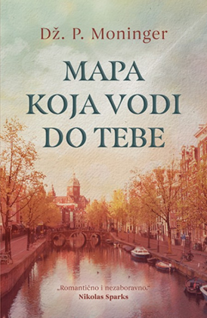 MAPA KOJA VODI DO TEBE - Dž. P. Moninger ( 9816 )