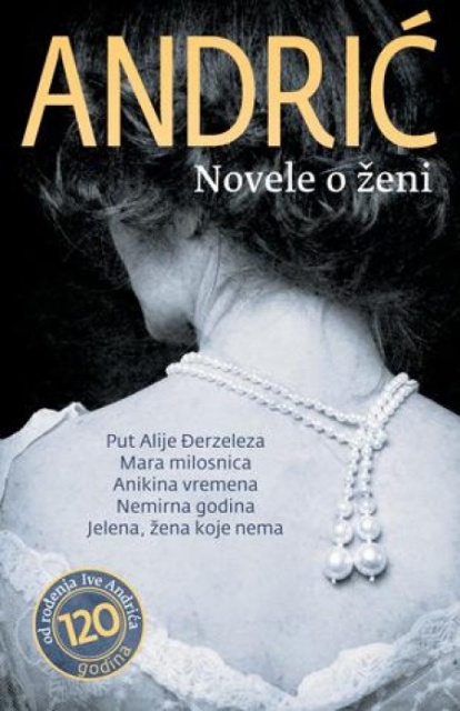 NOVELE O ŽENI - Ivo Andrić ( 6418 )