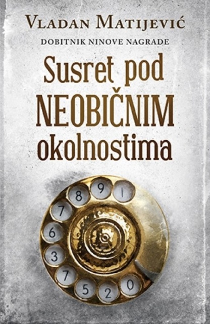 SUSRET POD NEOBIČNIM OKOLNOSTIMA - Vladan Matijević ( 8373 )