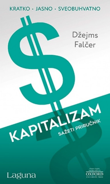 KAPITALIZAM: sažeti priručnik - Džejms Falčer ( 8974 )