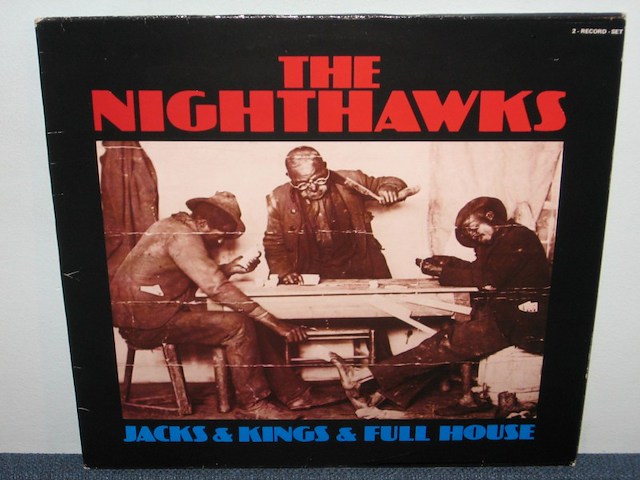 Nighthawks ‎– Jacks &;;;; Kings &;;;; Full House (2 LP)