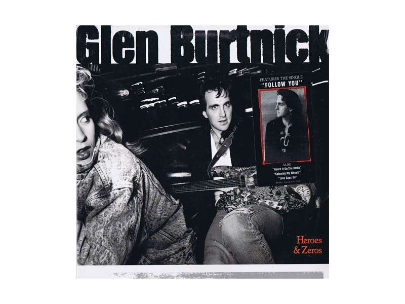 Glen Burtnick - Heroes &;;amp; Zeros