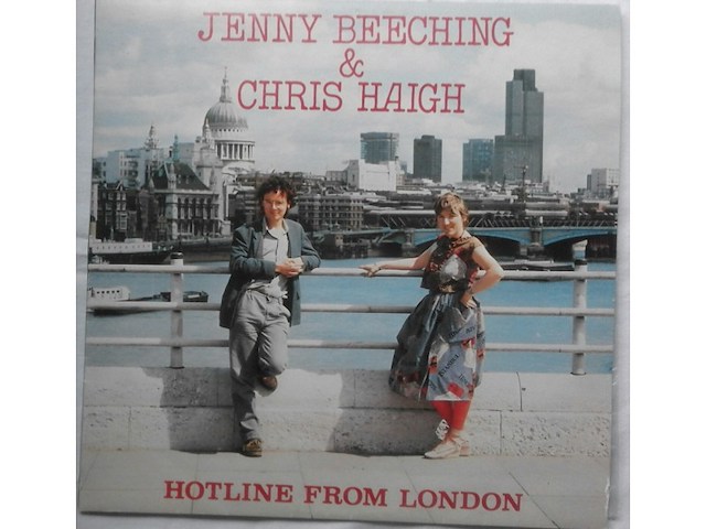 Jenny Beeching &; Chris Haigh - Hotline from London