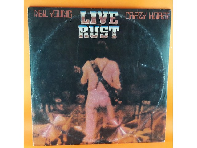 Neil Young &;;;; Crazy Horse ‎– Live Rust, 2 x LP